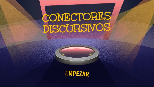 Conectores discursivos | Genially