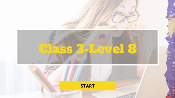 Class 3: Level 8