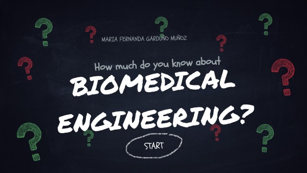 QUIZ BIOMEDICAL ENGINEERING
