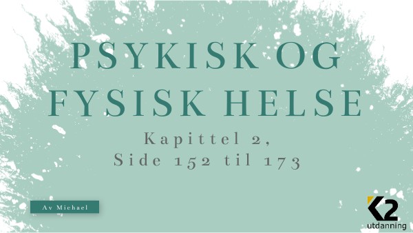 Helse: Kap 2, Psykisk og fysisk helse