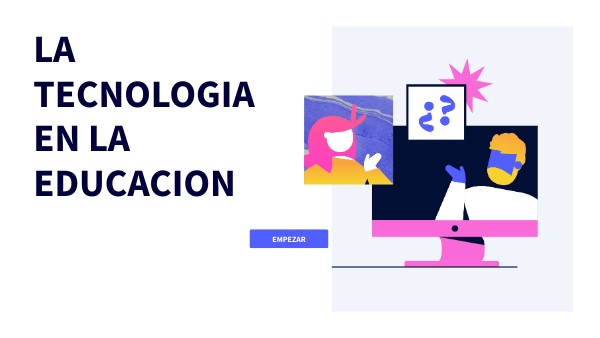 QUIZ GENIAL LA EDUCACION EN LA TECNOLOGIA | Genially