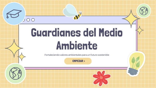SECUENCIA DIDÁCTICA - GUARDIANES DEL MEDIO AMBIENTE | Genially