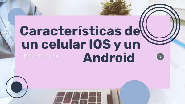 IOS VS ANDROID | Genially