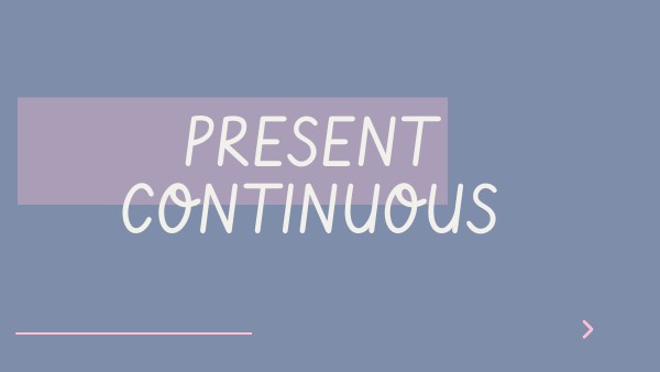Present continuous | Genially