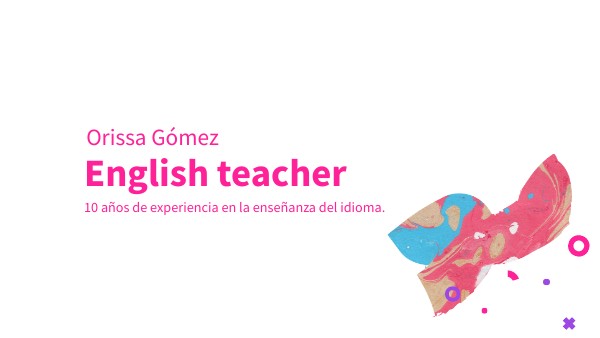 Orissa Gomez-English teacher | Genially