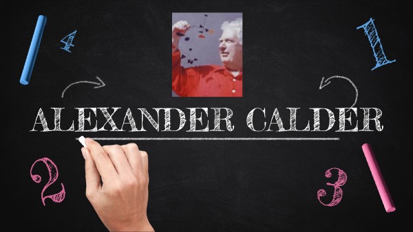 ALEXANDER CALDER | Genially