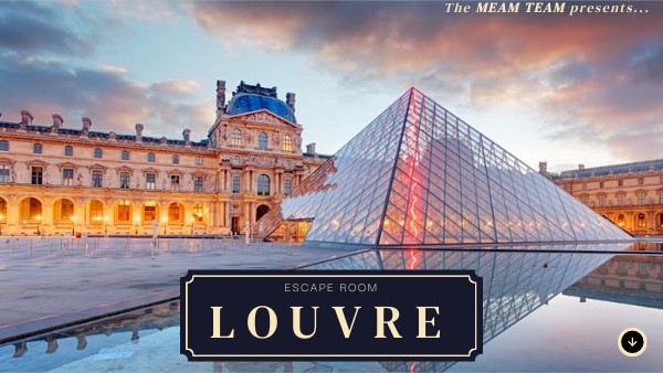 MUSEUM ESCAPE ROOM- The MEAM Team