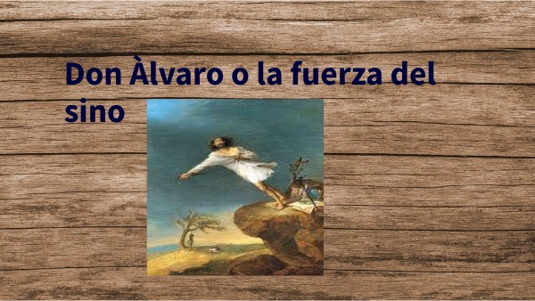Don Àlvaro o la fuerza del sino | Genially