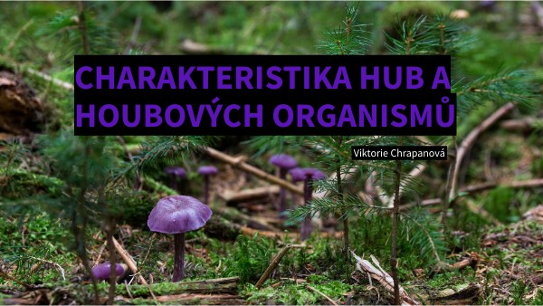 HOUBY A HOUBOVÉ ORGANISMY | Genially