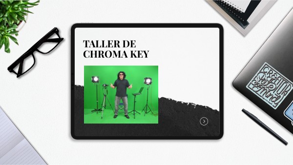 TALLER CHROMA KEY | Genially