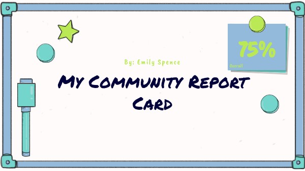 My Community Report Card | Genially