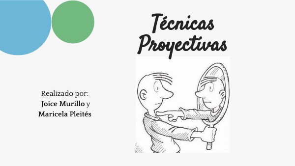 TECNICAS PROYECTIVAS | Genially