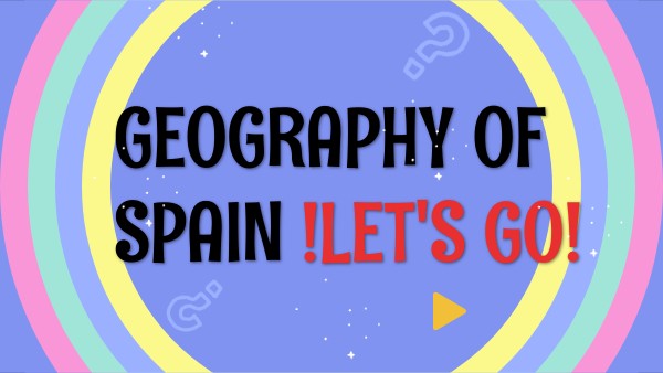 GEOGRAPHY OF SPAIN | Genially