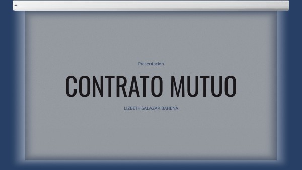 PRESENTACIÓN CONTRATO MUTUO
