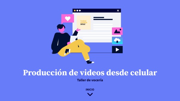 PRODUCCION DE VIDEO DESDE CELULAR | Genially