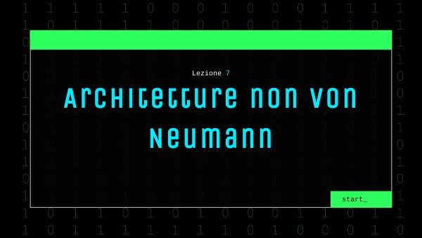 Architetture non Von Neumann | Genially