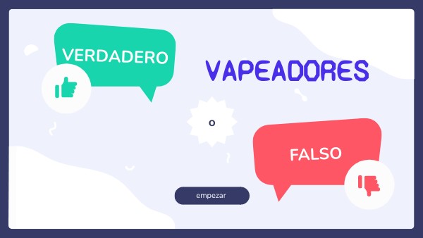 VAPE VERDADERO O FALSO | Genially