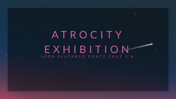 ATROCITY EXHIBITION