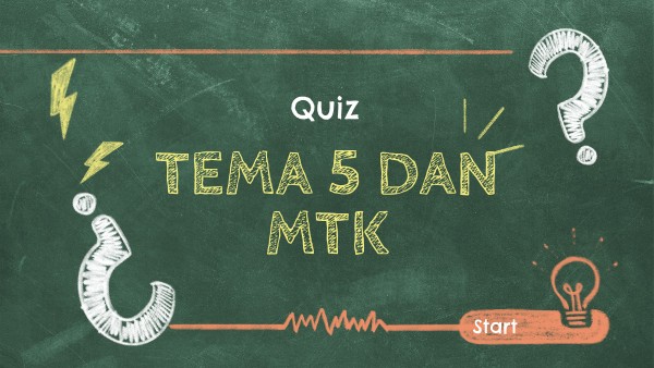 Tema 5 dan MTK Quiz | Genially