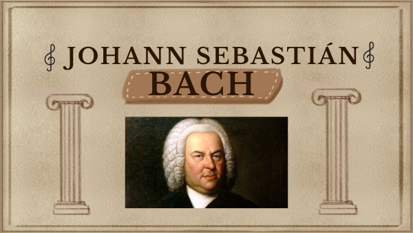 Johann Sebastián Bach | Genially