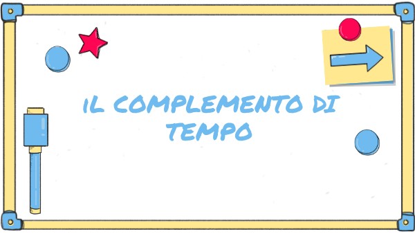 COMPLEMENTO DI TEMPO