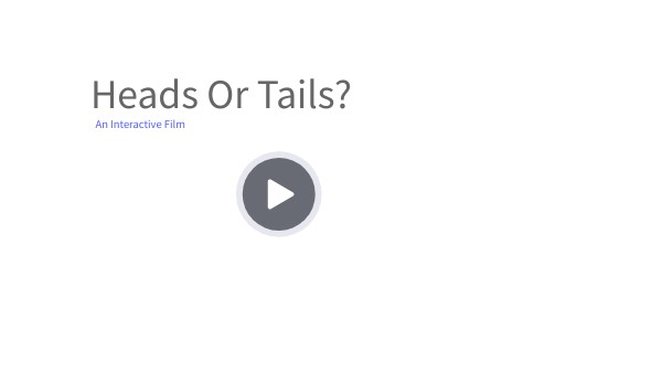 Heads Or Tails?