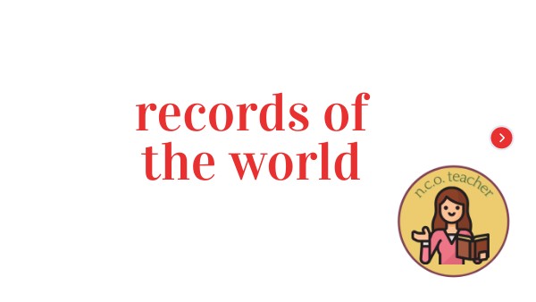 RECORDS OF THE WORLD by nco | Genially