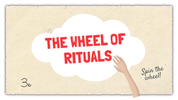 WHEEL OF RITUALS 3E | Genially