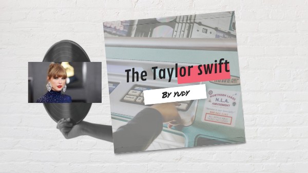 Taylor Taylor Taylor | Genially