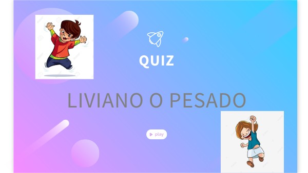 Liviano- Pesado QUIZ | Genially