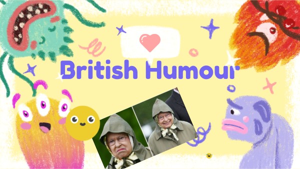 British Humour | Genially