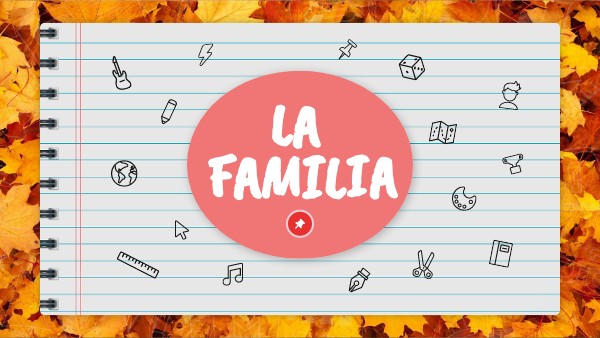 LA FAMILIA (KARLA ESPIRILLA LAURA 3RO B) | Genially