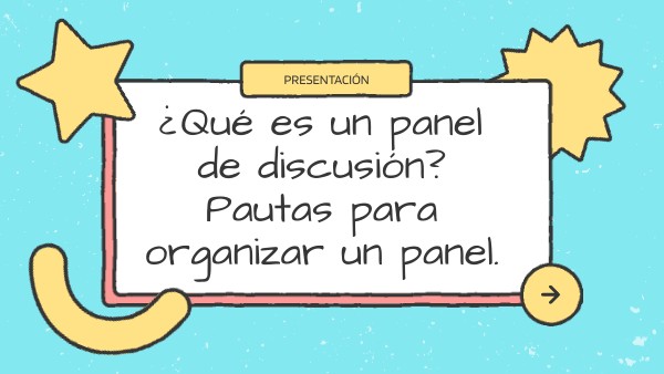 ¿Qué es un panel de discusión? Pautas para organizar un panel. | Genially