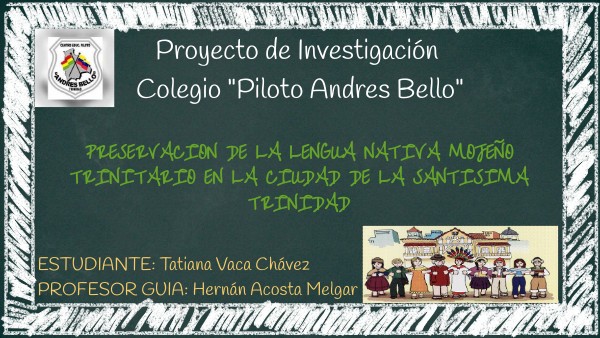 PRESERVACION DE LA LENGUA NATIVA MOJEÑO TRINITARIO | Genially