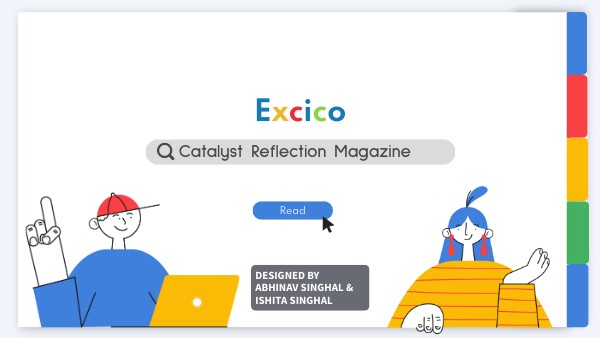 Catalyst Reflection Magazine by Abhinav Singhal & Ishita Singhal | Genially