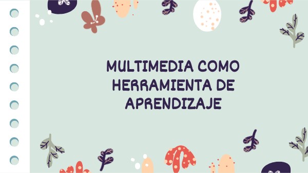 Comunicación multimedia, interactividad y aprendizaje | Genially