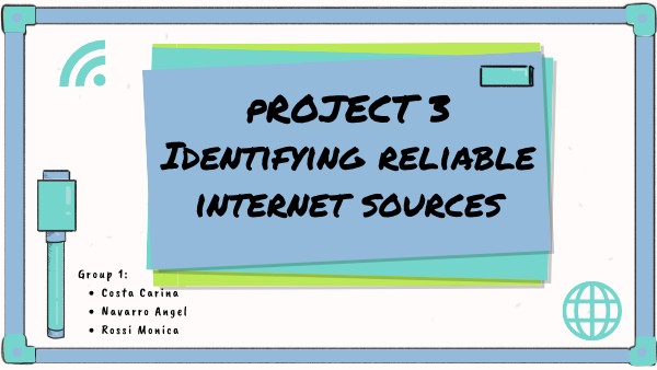 Group 1 Project 3: Identifying reliable internet sources | Genially