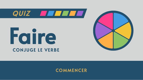 Conjuge le verbe Faire