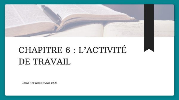 1ère CHAPITRE 6 : L’ACTIVITÉ DE TRAVAIL | Genially