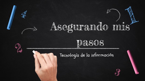 Asegurando mis pasos