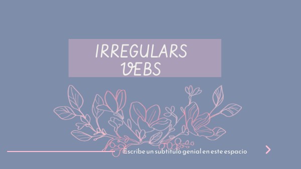 Irregulars Verbs Group Number 3 | Genially