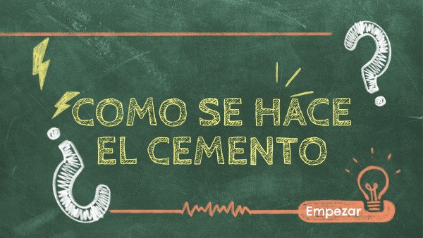 ELABORACION DEL CEMENTO | Genially