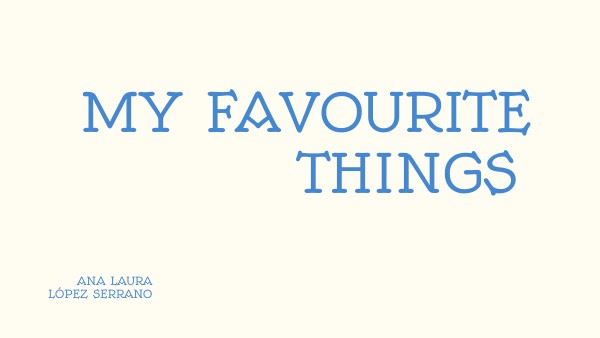 My favourite things | Genially