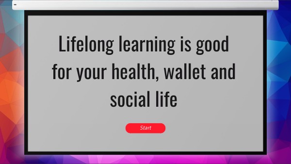 Lifelong learning