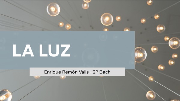 Presentación sobre la luz | Genially