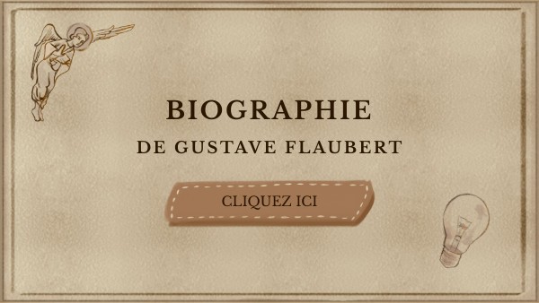 Biographie Flaubert | Genially