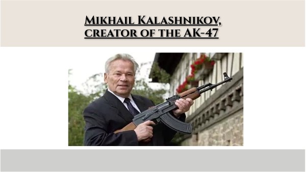 Invention of the kalashnikov - Marion | Genially