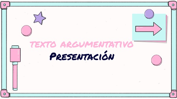 TEXTOS ARGUMENTATIVOS | Genially