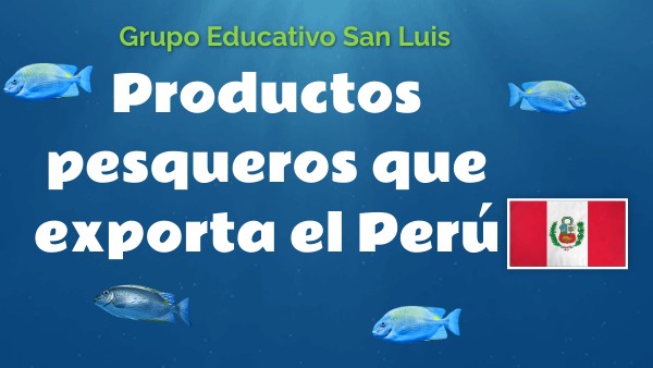 Productos que exporta el Perú | Genially