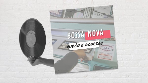 bossa nova | Genially
